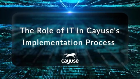The Role of IT in Cayuse's Implementation Process | Cayuse